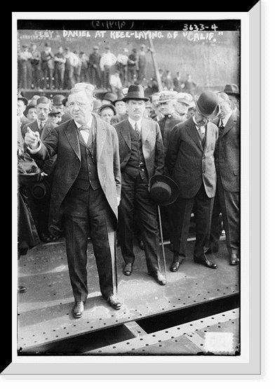 Historic Framed Print, Secy Daniel at Keel-laying of CALIF., 17-7/8" x ...