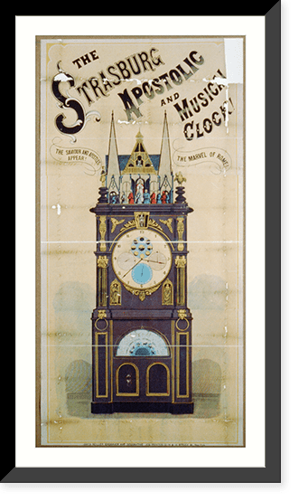 Historic Framed Print, The Strasburg Apostolic and Musical Clock, The ...