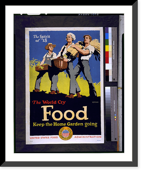 Historic Framed Print, The spirit of '18. The world cry, food. Keep the ...