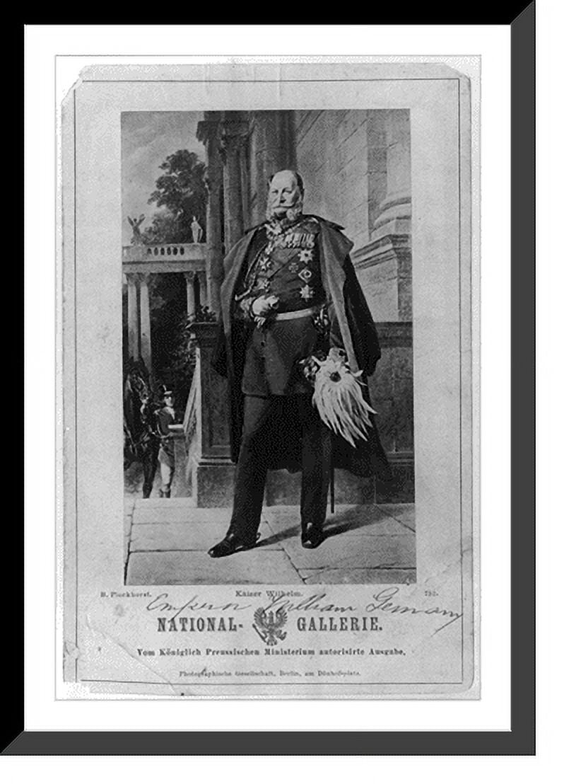 Historic Framed Print, [Wilhelm I, German Emperor, 1797-1888, full ...