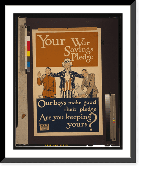 Historic Framed Print, Your war savings pledge Our boys make good their ...
