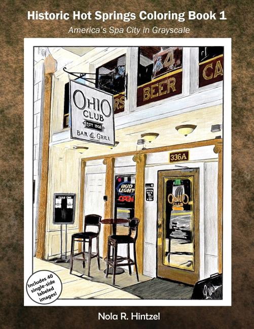 Historic Hot Springs Coloring Book 1: America's Spa City in Grayscale ...