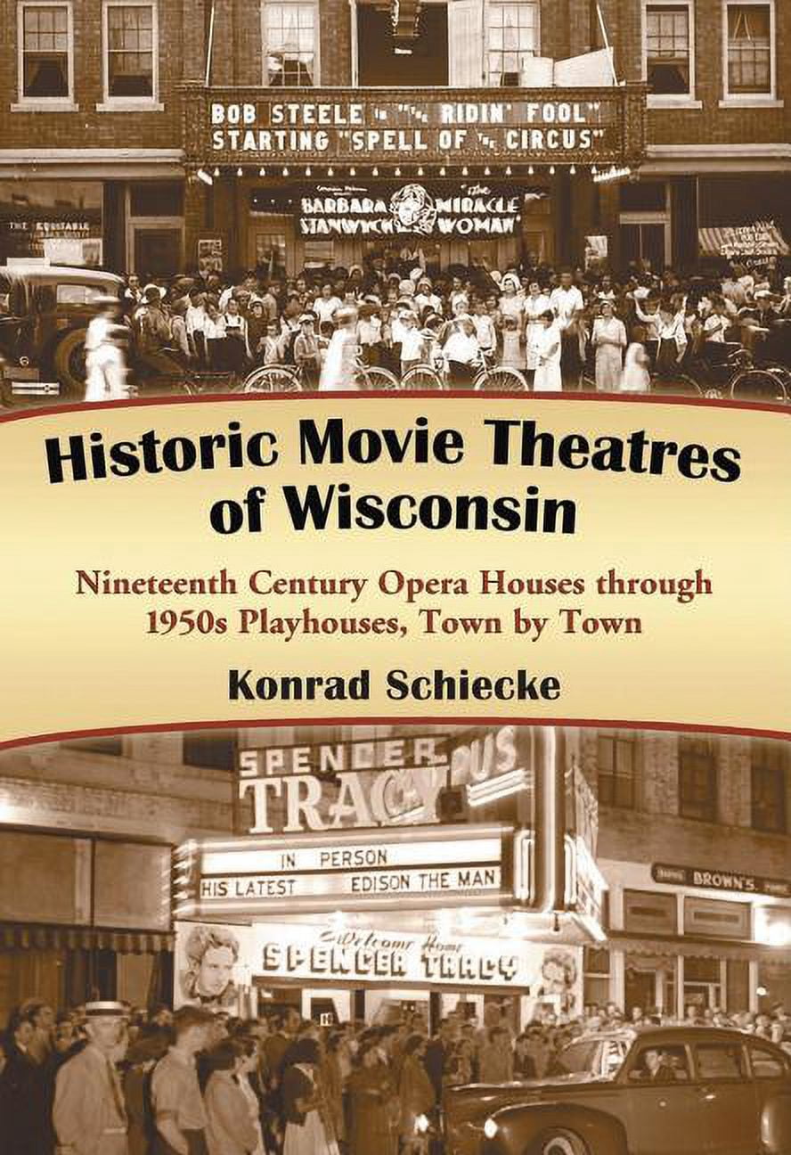 Historic Movie Theatres of Wisconsin: Nineteenth Century Opera Houses ...