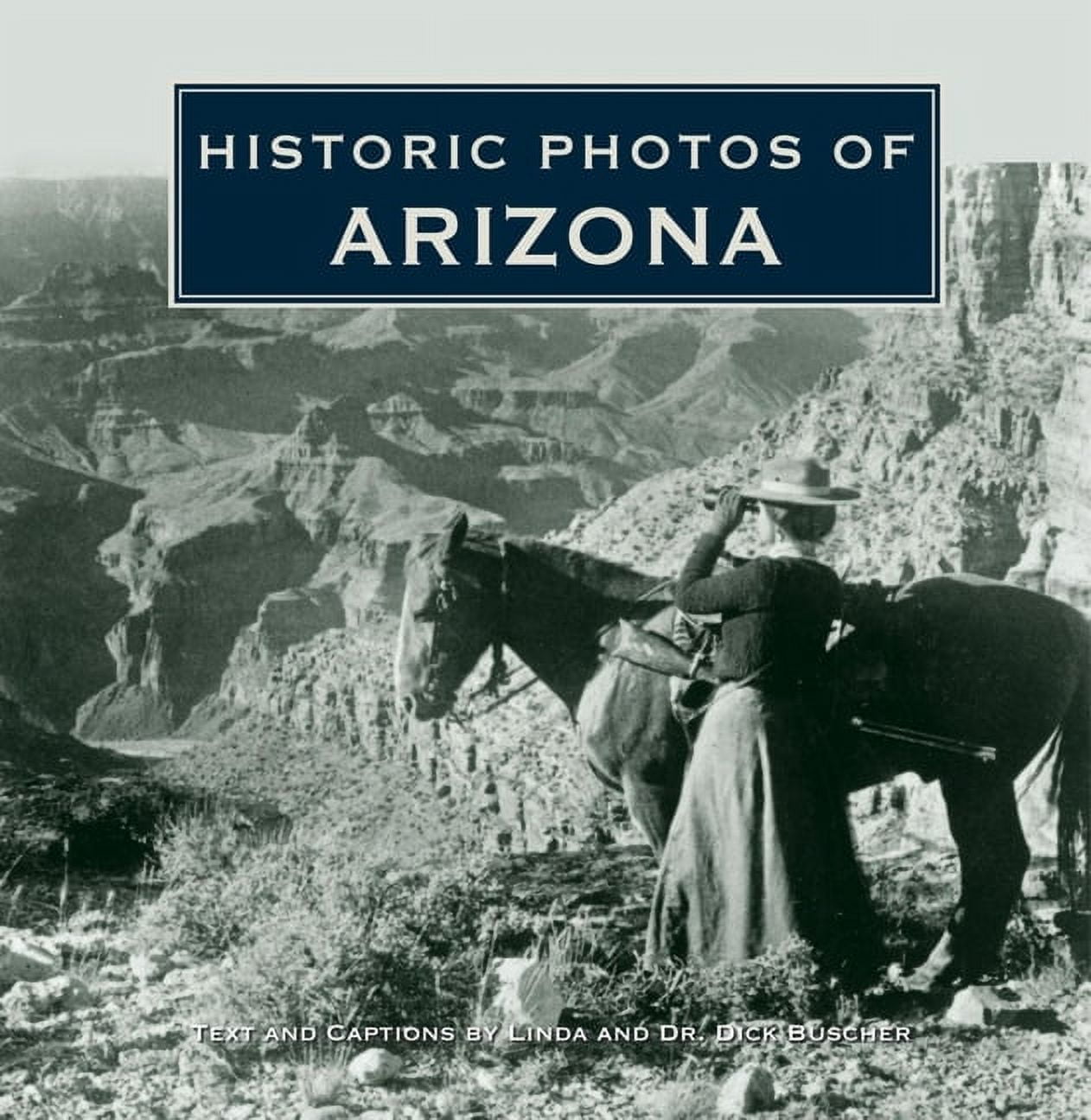 Historic Photos Historic Photos of Arizona, (Hardcover) - Walmart.com