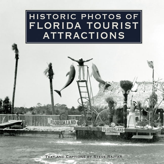 Historic Photos Historic Photos of Florida Tourist Attractions ...
