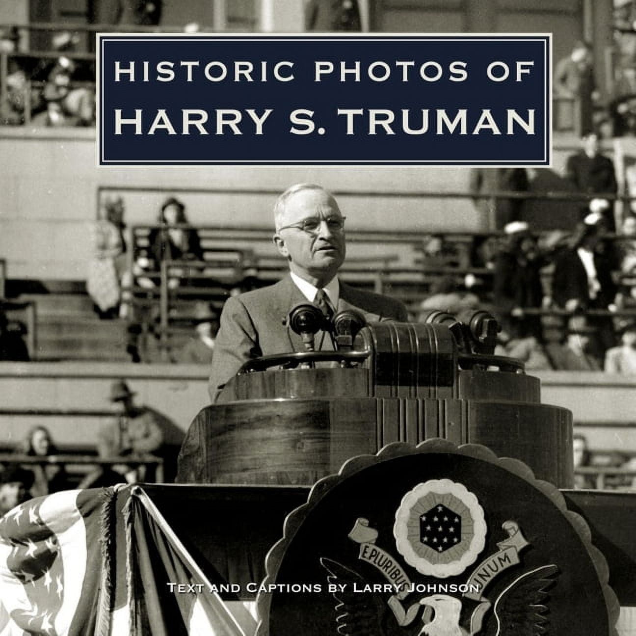 Historic Photos Historic Photos of Harry S. Truman, (Hardcover) - Walmart.com