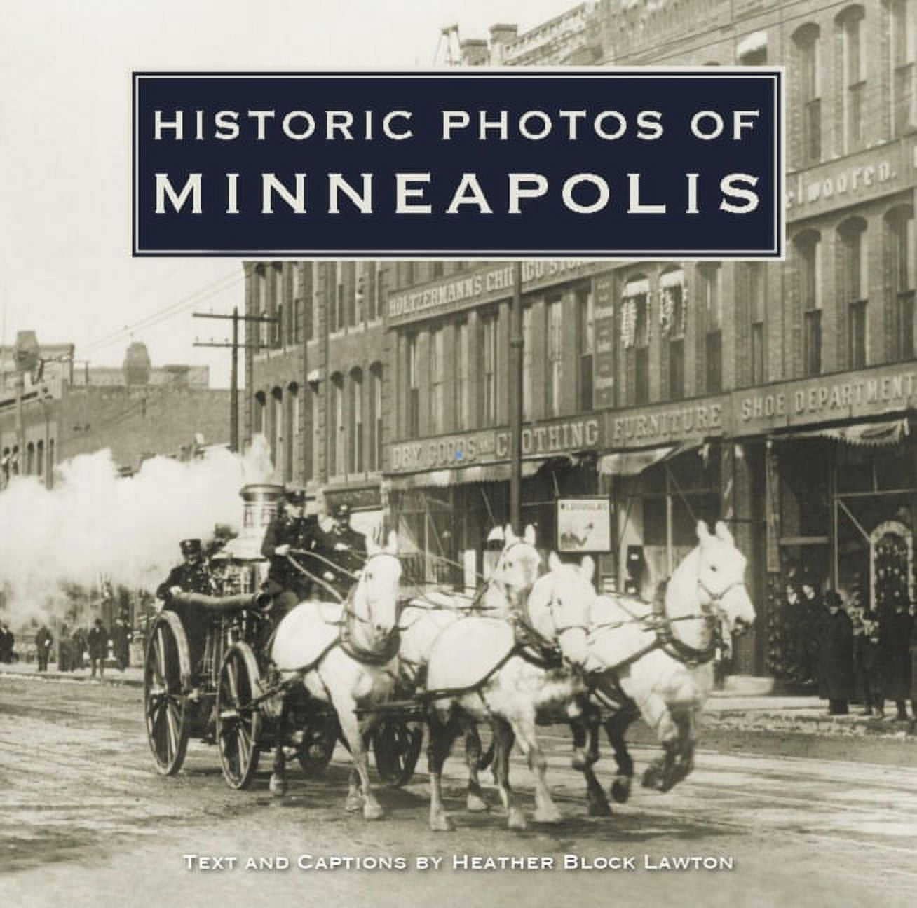 Historic Photos Historic Photos of Minneapolis, (Hardcover) - Walmart.com