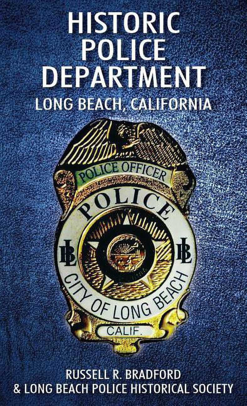 Historic Police Department: Long Beach, California (Hardcover ...