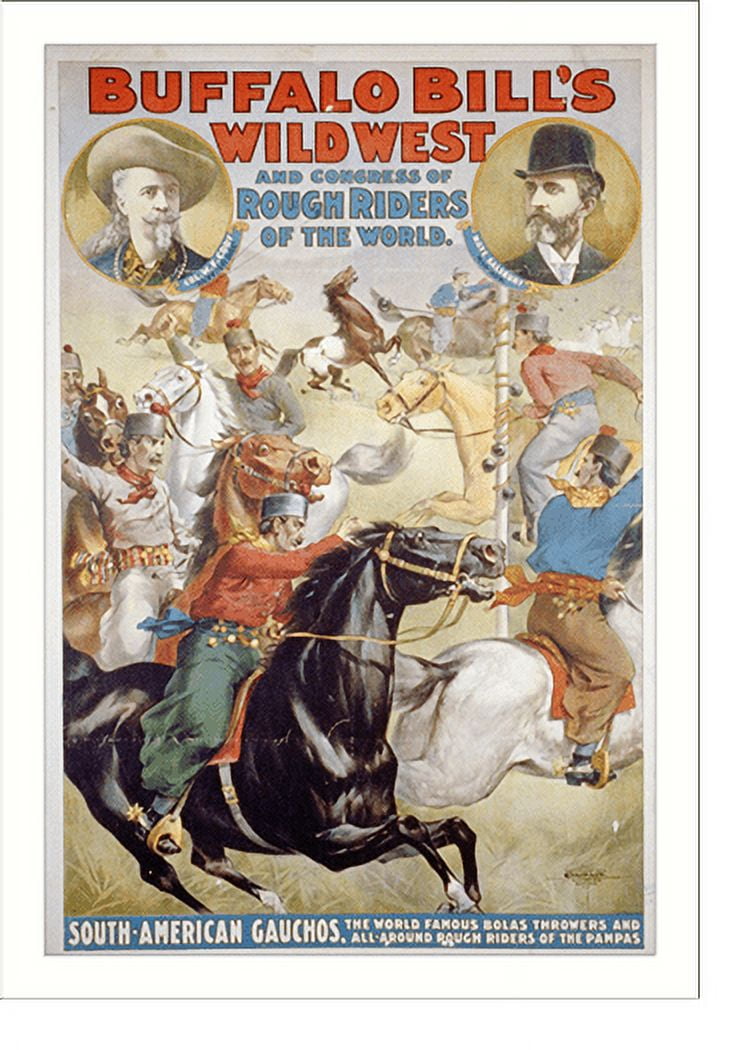 Historic Print, Buffalo Bill's Wild West and Congress of Rough Riders ...