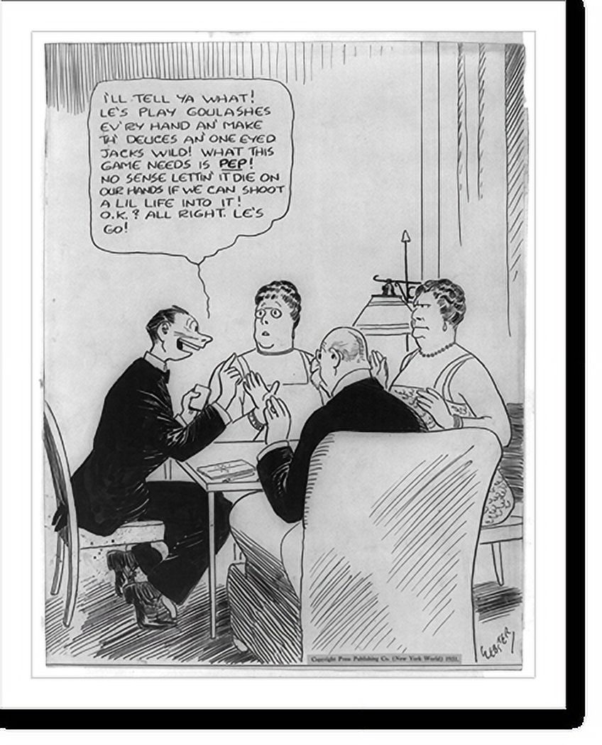 Historic Print, I'll tell ya what! Le's [sic] play goulashes ev'ry hand ...