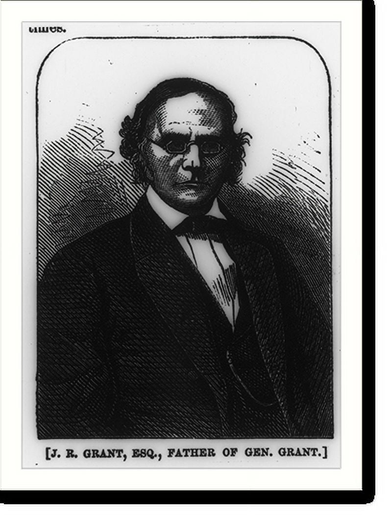 Historic Print, J.R. Grant, Esq., father of Gen. Grant., 16" x 20 ...
