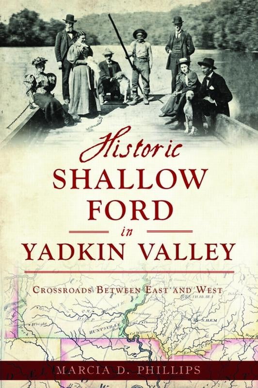 Historic Shallow Ford in Yadkin Valley: Crossroads Between East and ...