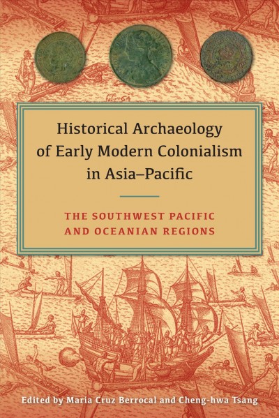 Historical Archaeology of Early Modern Colonialism in Asia-Pacific: The ...