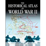 Historical Atlas The Historical Atlas of World War II: 170 Maps That ...