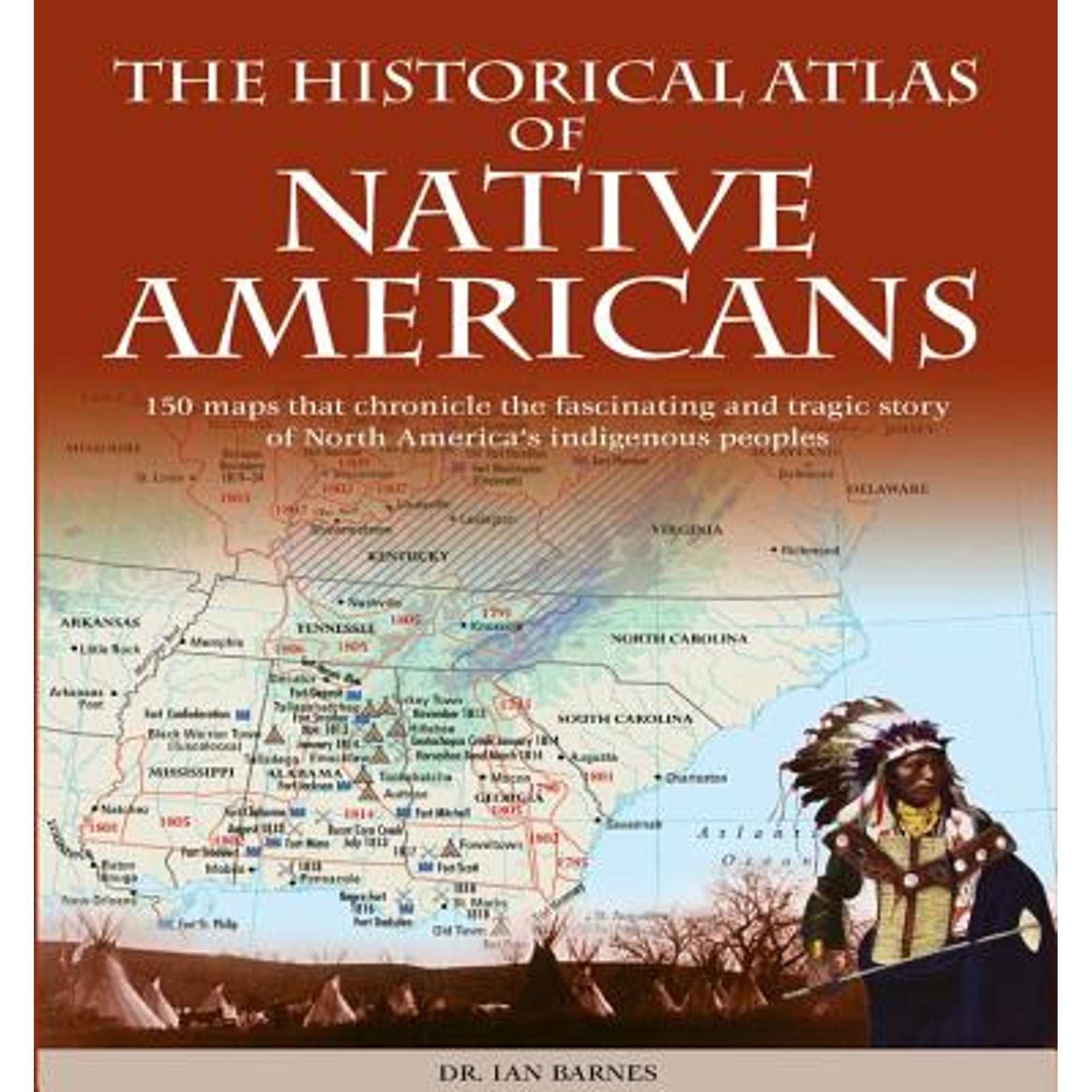 Pre-Owned Historical Atlas of Native Americans: 150 Maps Chronicle the ...