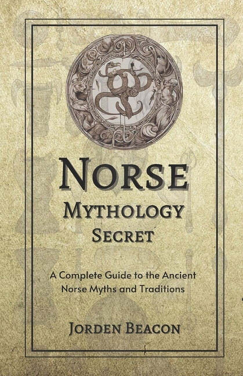 Historical Civilizations Norse Mythology Secrets: A Complete Guide to ...