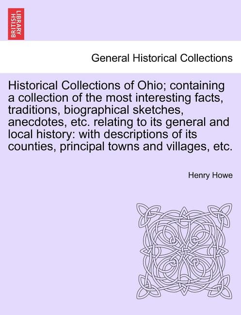 Historical Collections of Ohio; containing a collection of the most ...
