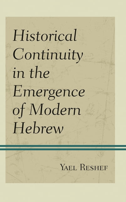 Historical Continuity in the Emergence of Modern Hebrew, (Hardcover ...