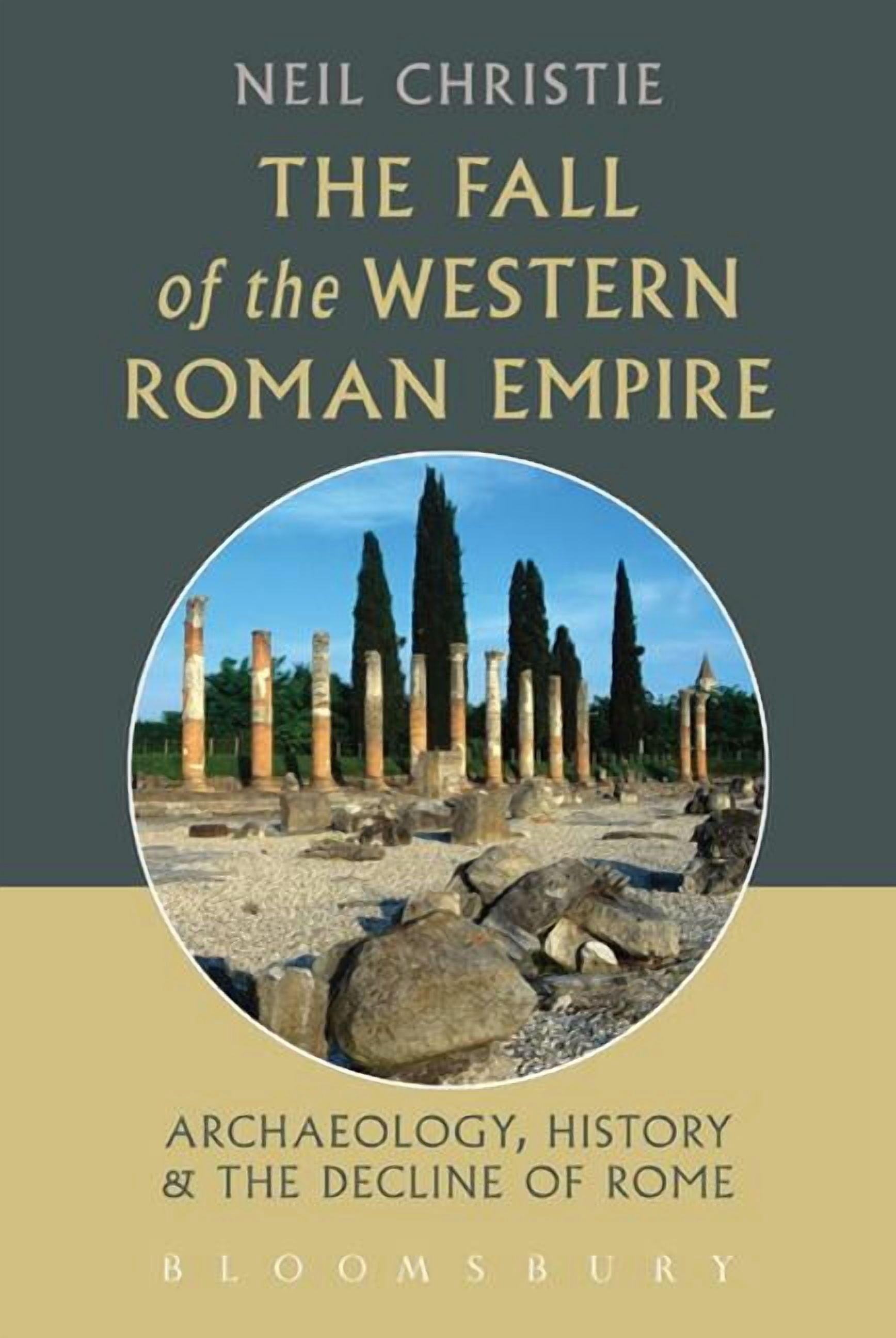 Historical Endings The Fall of the Western Roman Empire: Archaeology ...