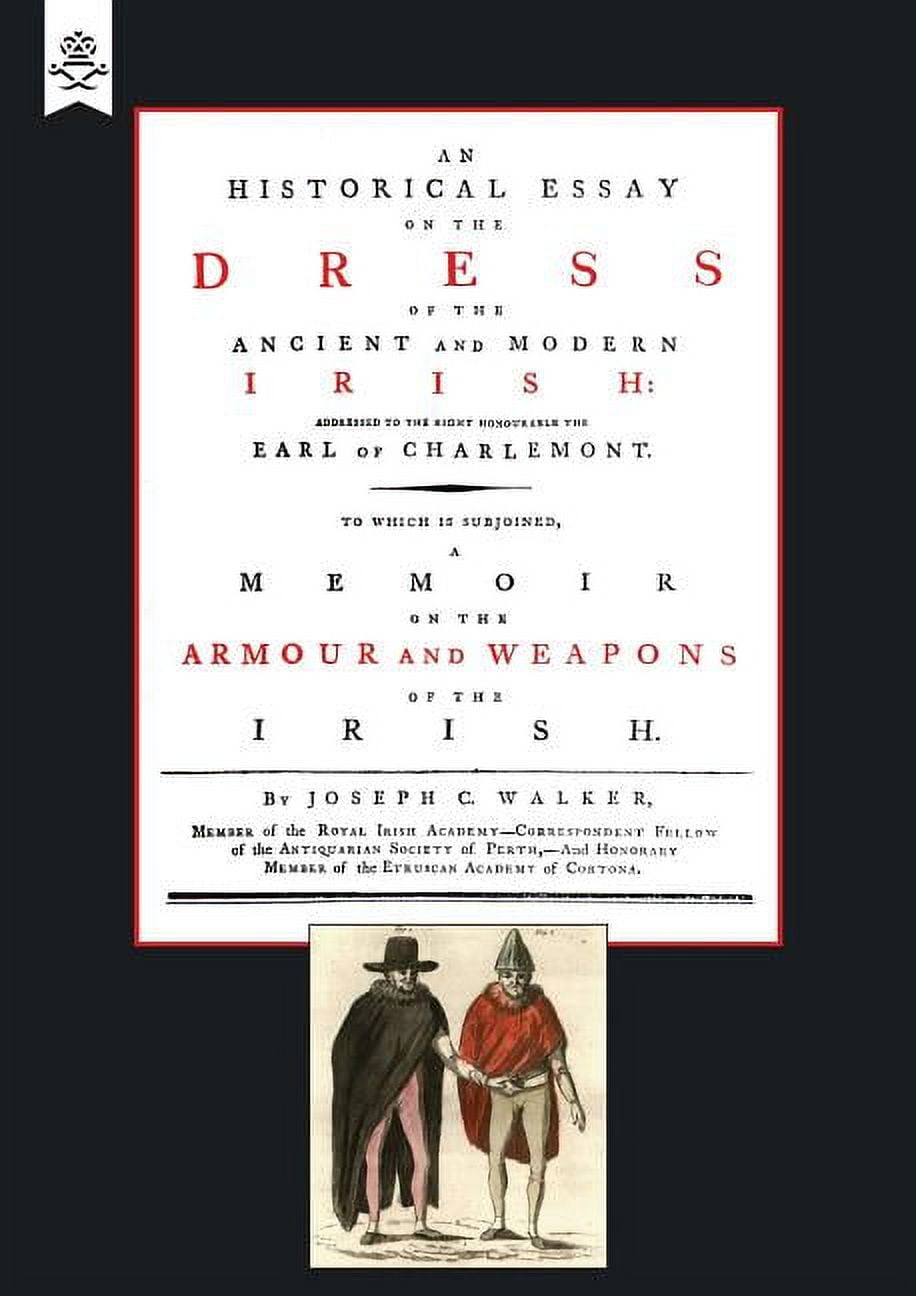 Historical Essay on the Dress of the Irish : Armour and Weapons of the ...