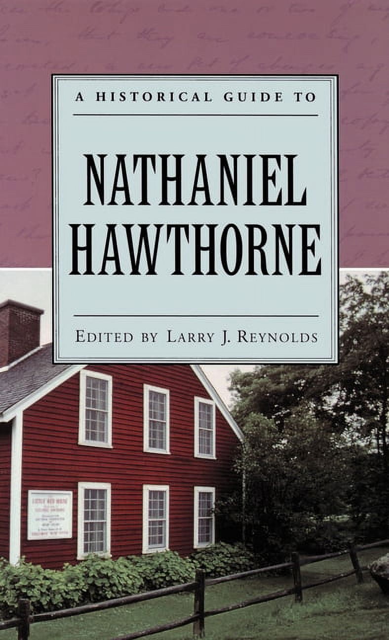 Historical Guides to American Authors A Historical Guide to Nathaniel ...