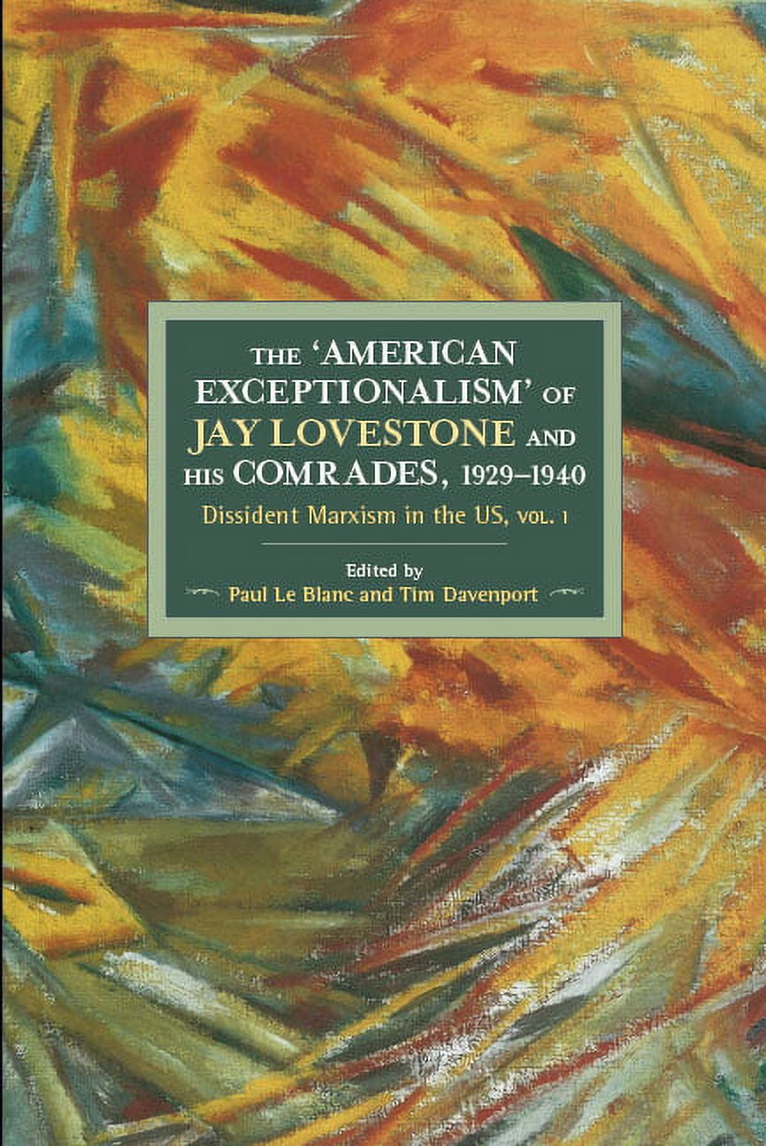 Historical Materialism The American Exceptionalism of Jay Lovestone and ...