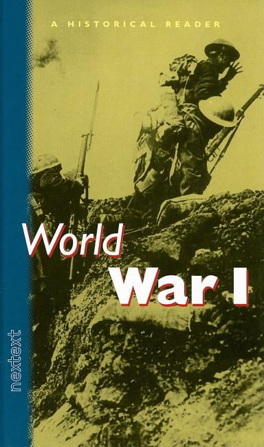 Historical Reader: Nextext Historical Readers : World War I World War I ...