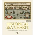 Historical Sea Charts: Visions and Voyages Through the Ages (Hardcover ...