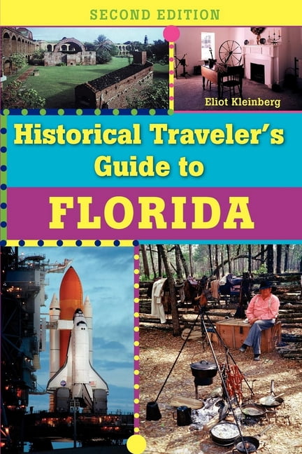 Historical Traveler's Guide to Florida - Paperback - Walmart.com