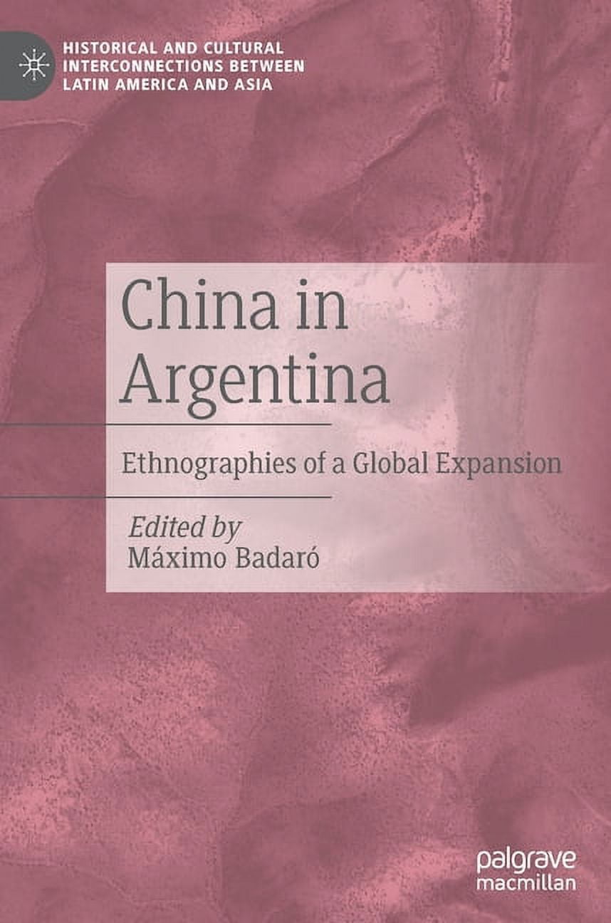 Historical and Cultural Interconnections China in Argentina ...