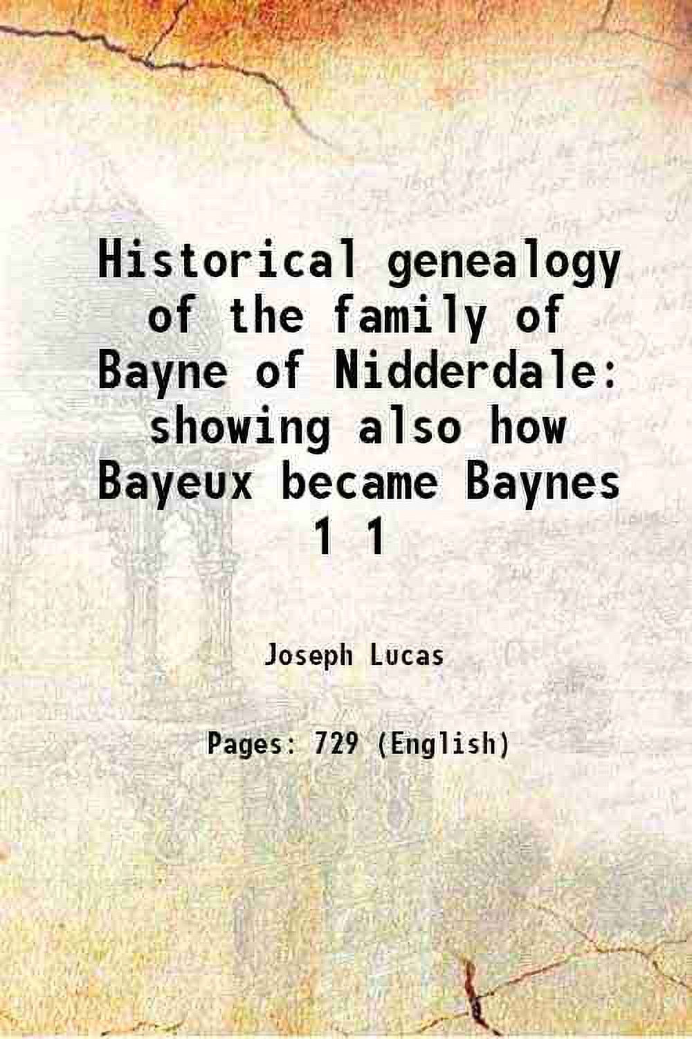 Historical genealogy of the family of Bayne of Nidderdale showing also ...