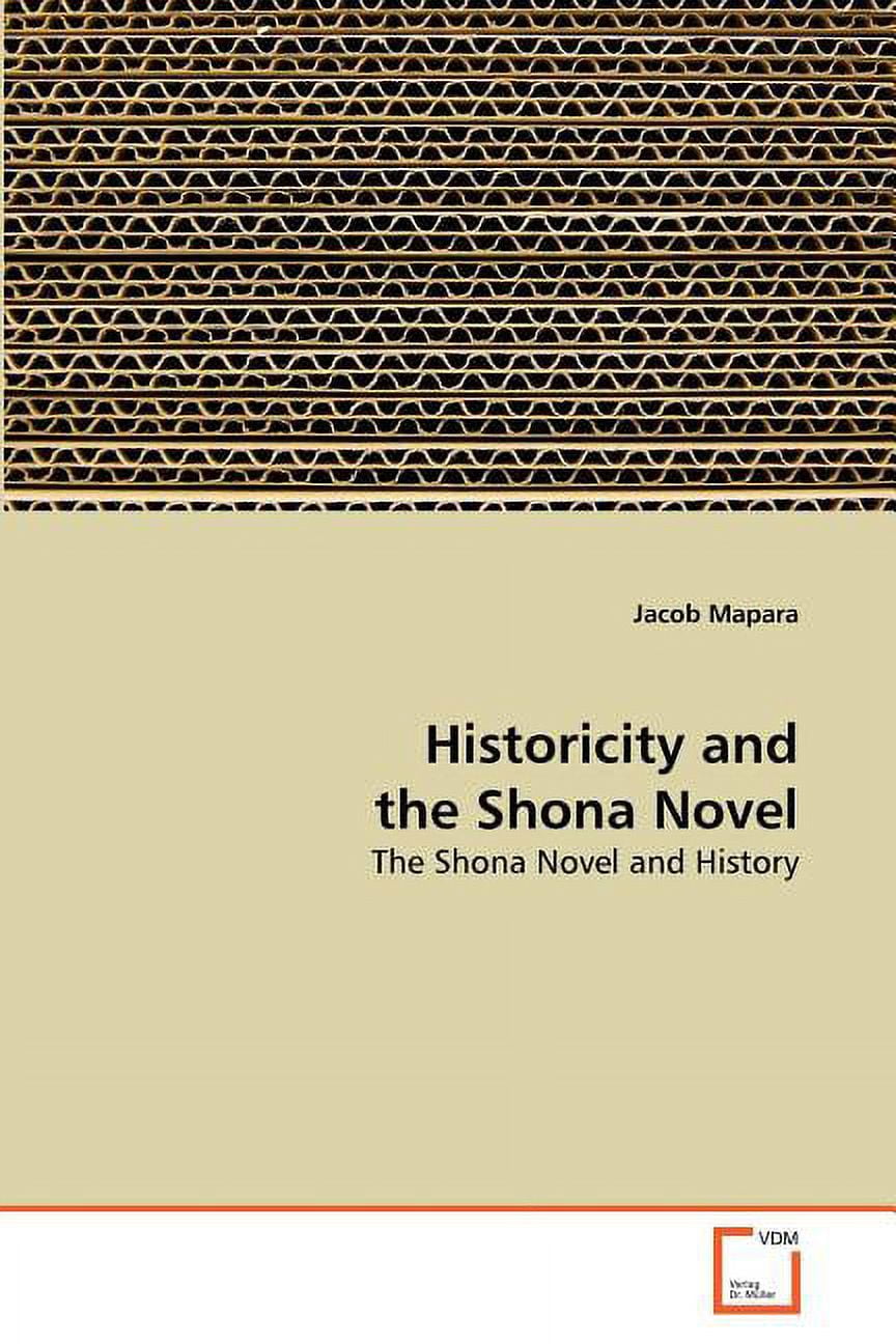 Historicity and the Shona Novel (Paperback) - Walmart.com
