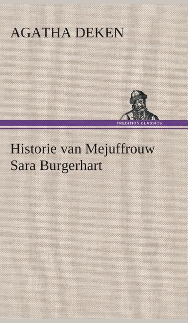 Historie van Mejuffrouw Sara Burgerhart (Hardcover) - Walmart.com
