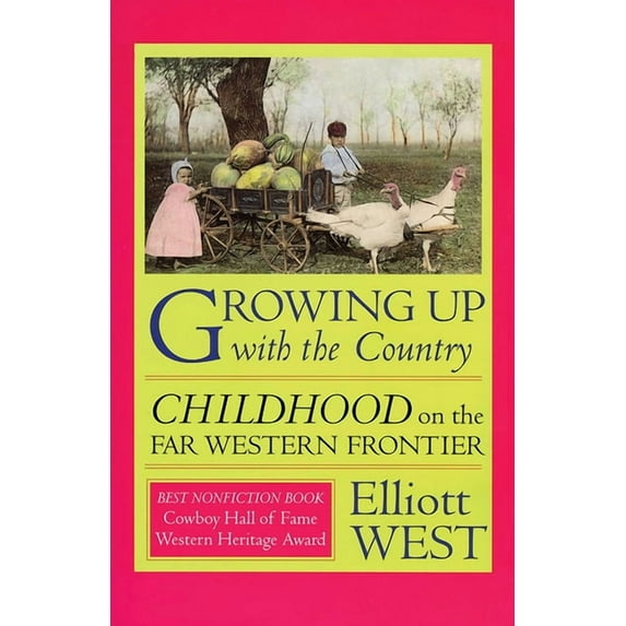 Histories of the American Frontier Growing Up with the Country ...