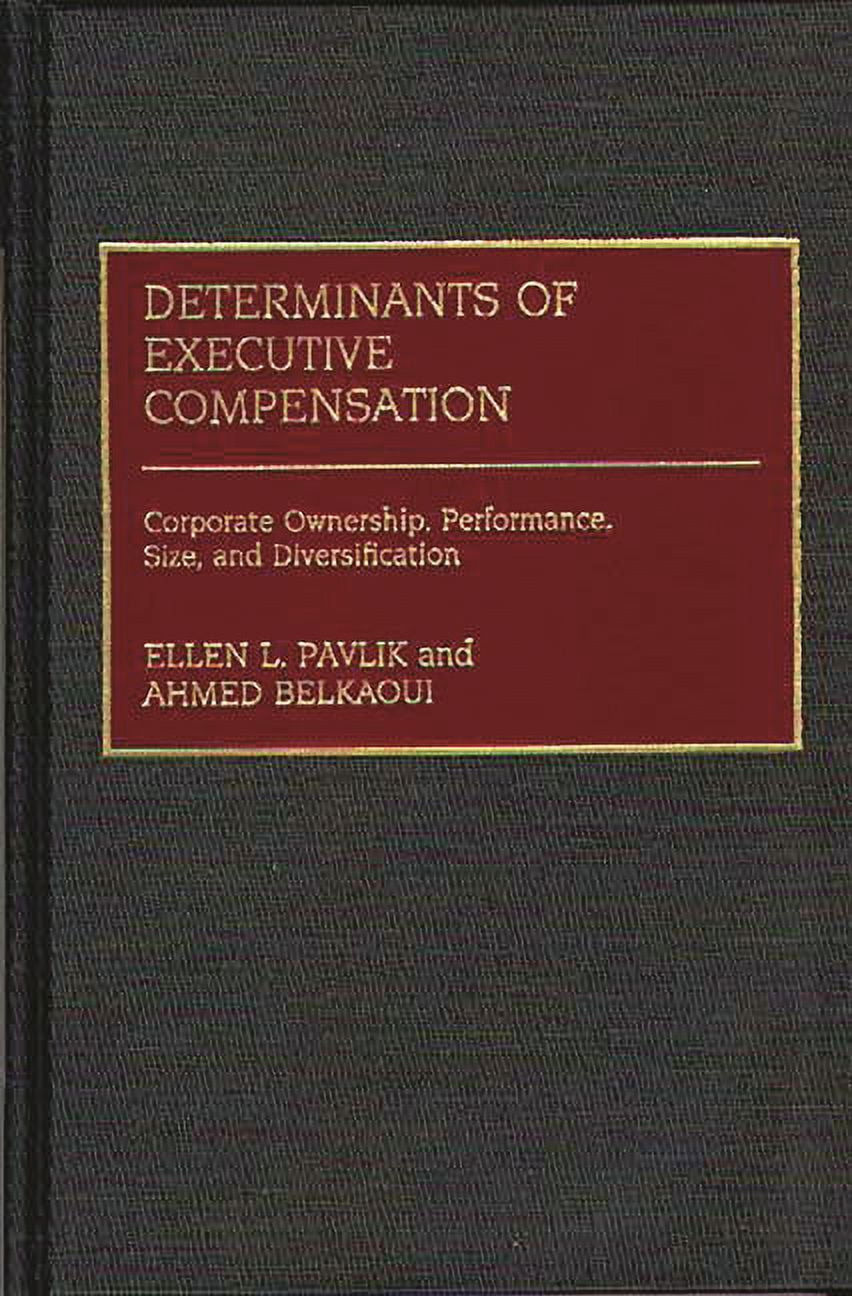 History; 28 Determinants of Executive Compensation: Corporate Ownership ...