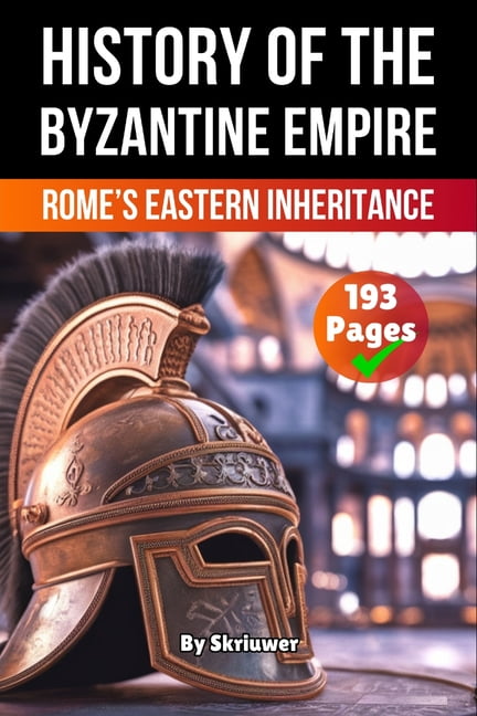 History Books The History of Byzantine Empire: Rome's Eastern ...