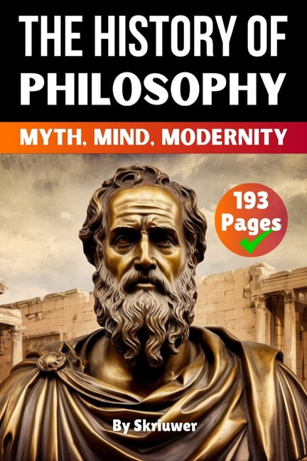 History Books The History of Philosophy: Myth, Mind, Modernity ...