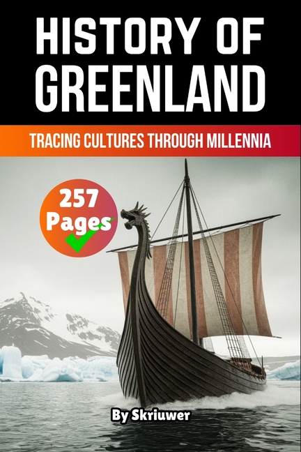 History Books about Countries The History of Greenland: Tracing ...