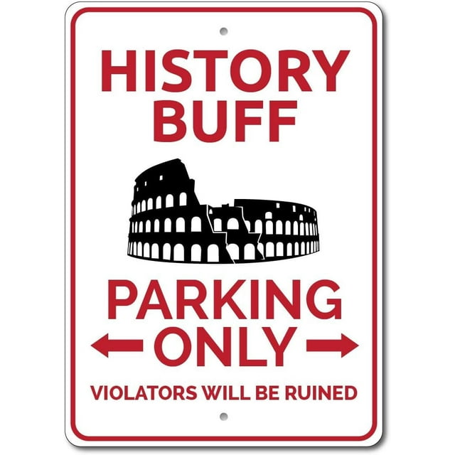 History Buff Sign History Buffhistory Buff Parking Sign Metal Sign 8x12 ...