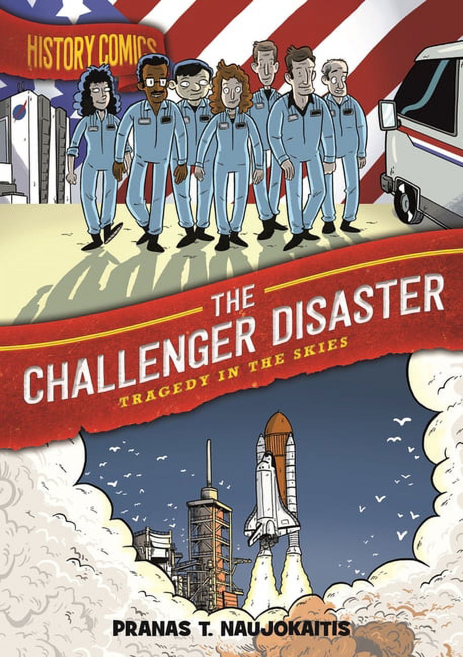History Comics History Comics: The Challenger Disaster: Tragedy in the ...