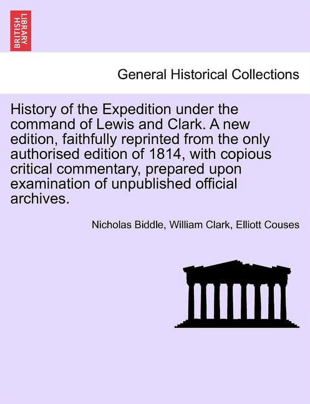 History of the Expedition Under the Command of Lewis and Clark. a New ...