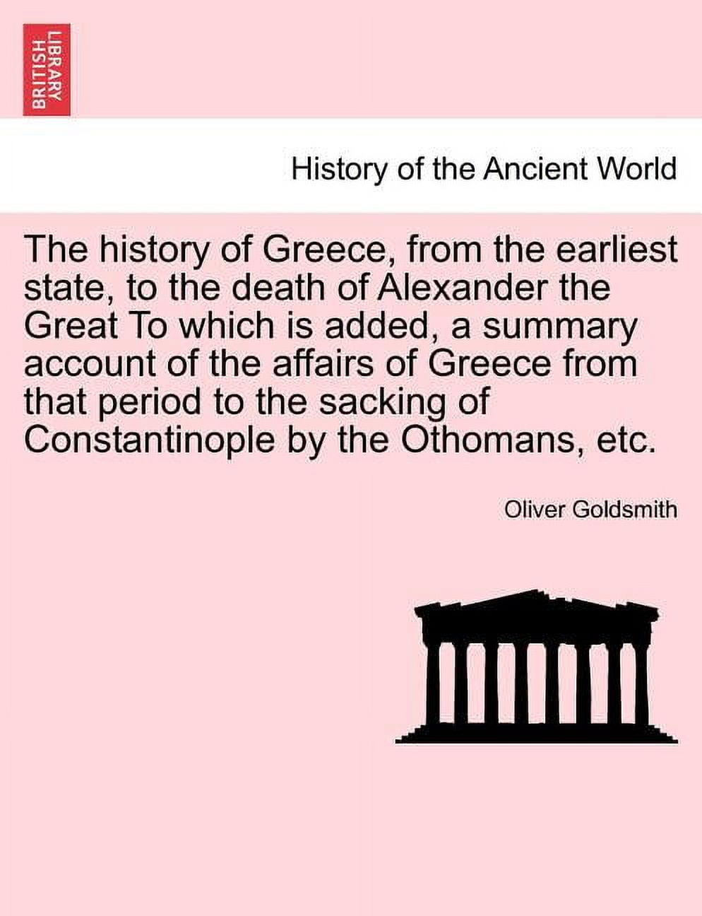 The History of Greece, from the Earliest State, to the Death of ...