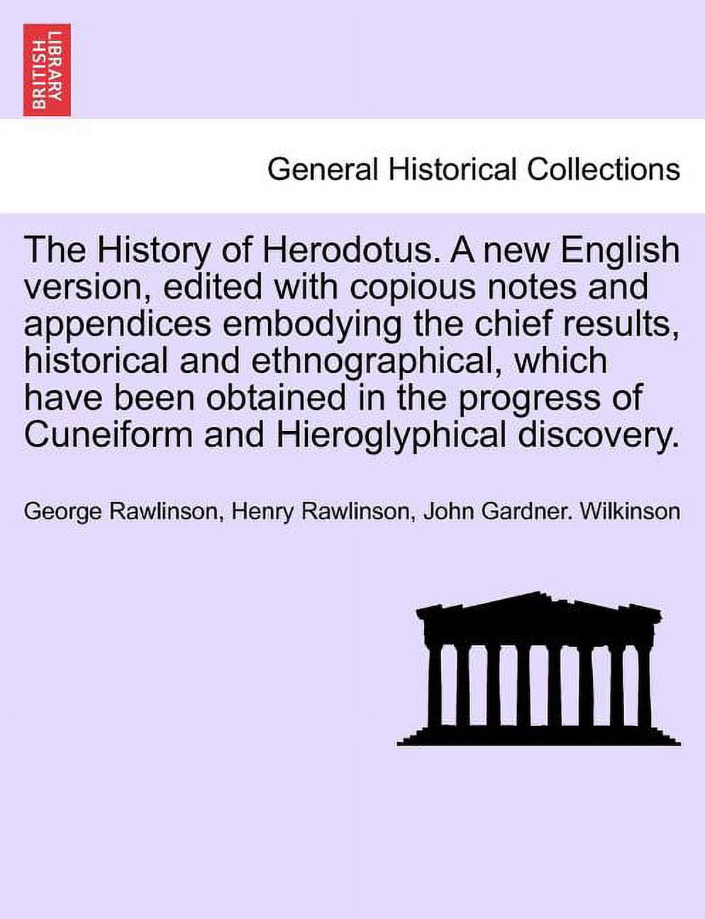 The History of Herodotus. A new English version, edited with copious ...