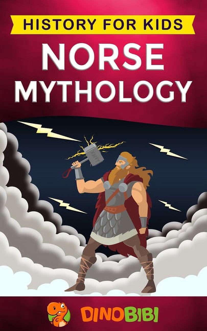 History for Kids Norse Mythology: History for kids: A captivating guide ...