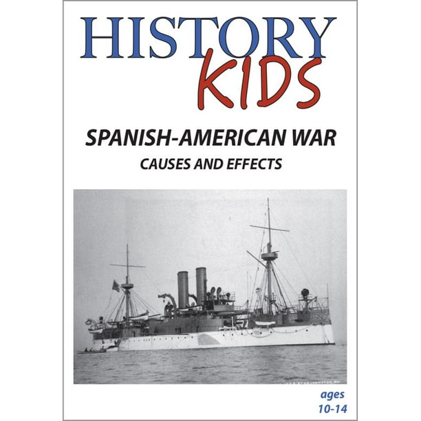 History Kids: Spanish-American War - Causes and Effects (DVD) - Walmart.com