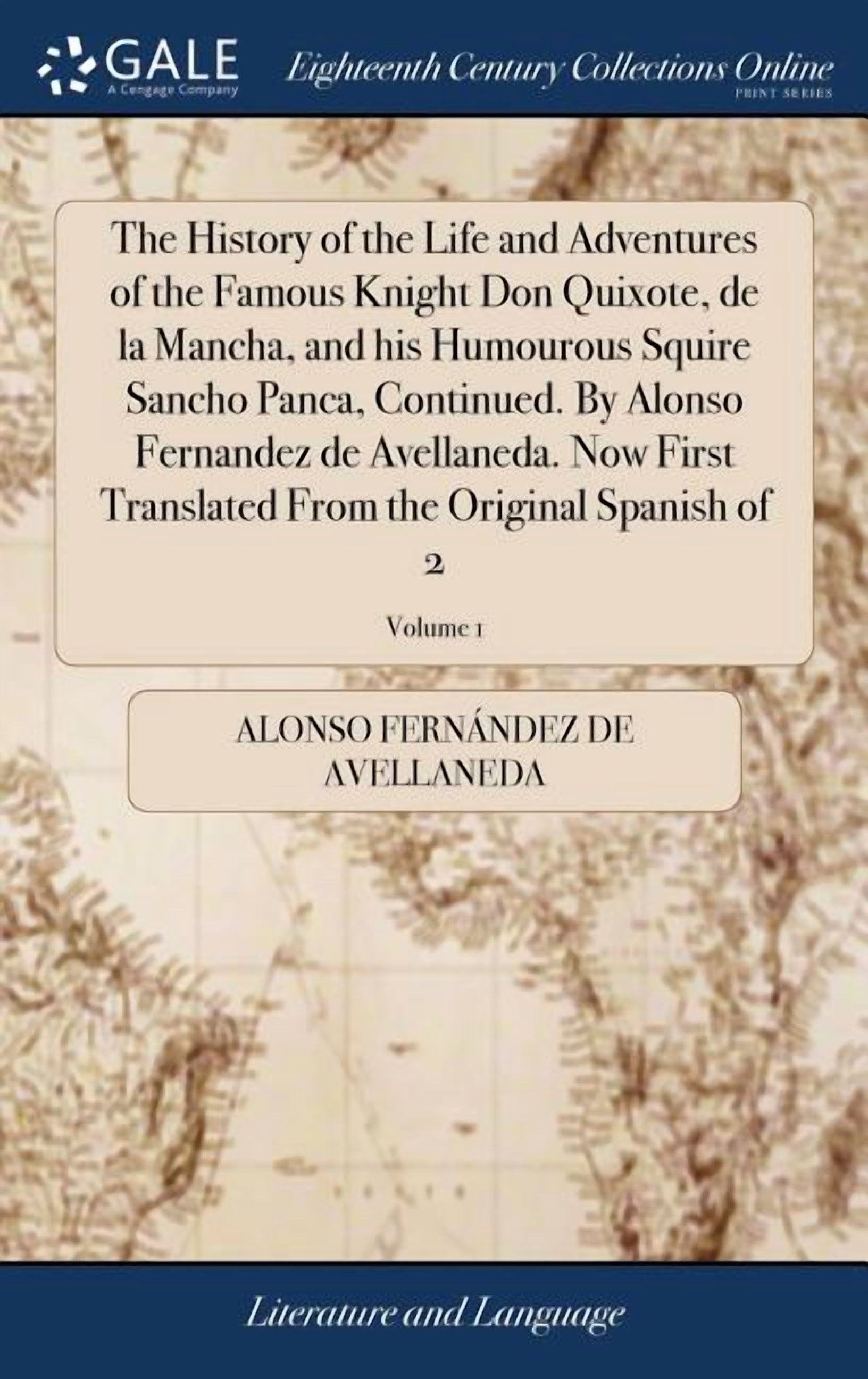 The History of the Life and Adventures of the Famous Knight Don Quixote ...