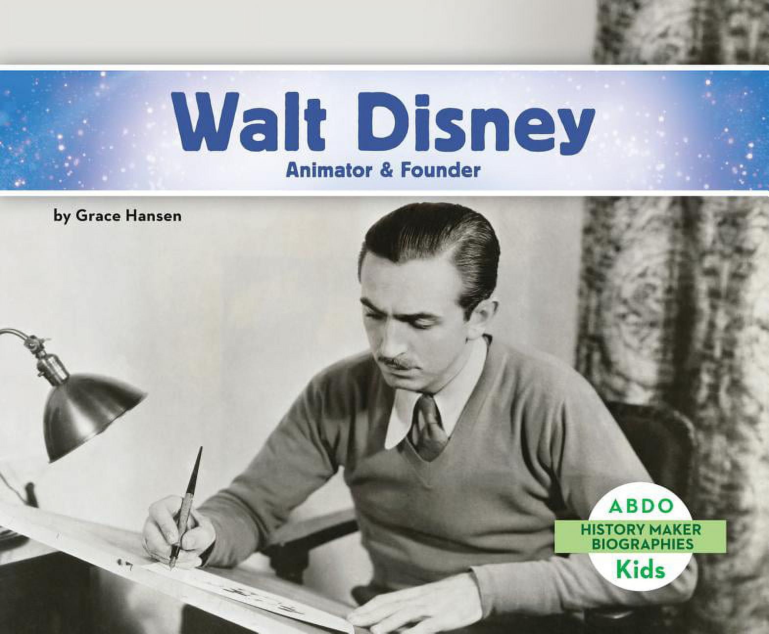 History Maker Biographies Set 1 Walt Disney: Animator & Founder ...