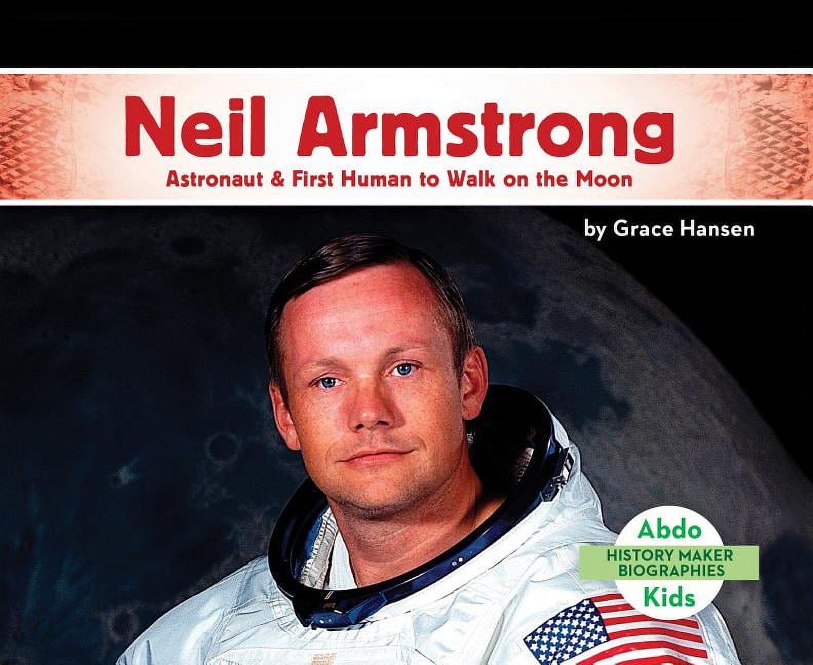 History Maker Biographies Set 3 Neil Armstrong: Astronaut & First Human ...