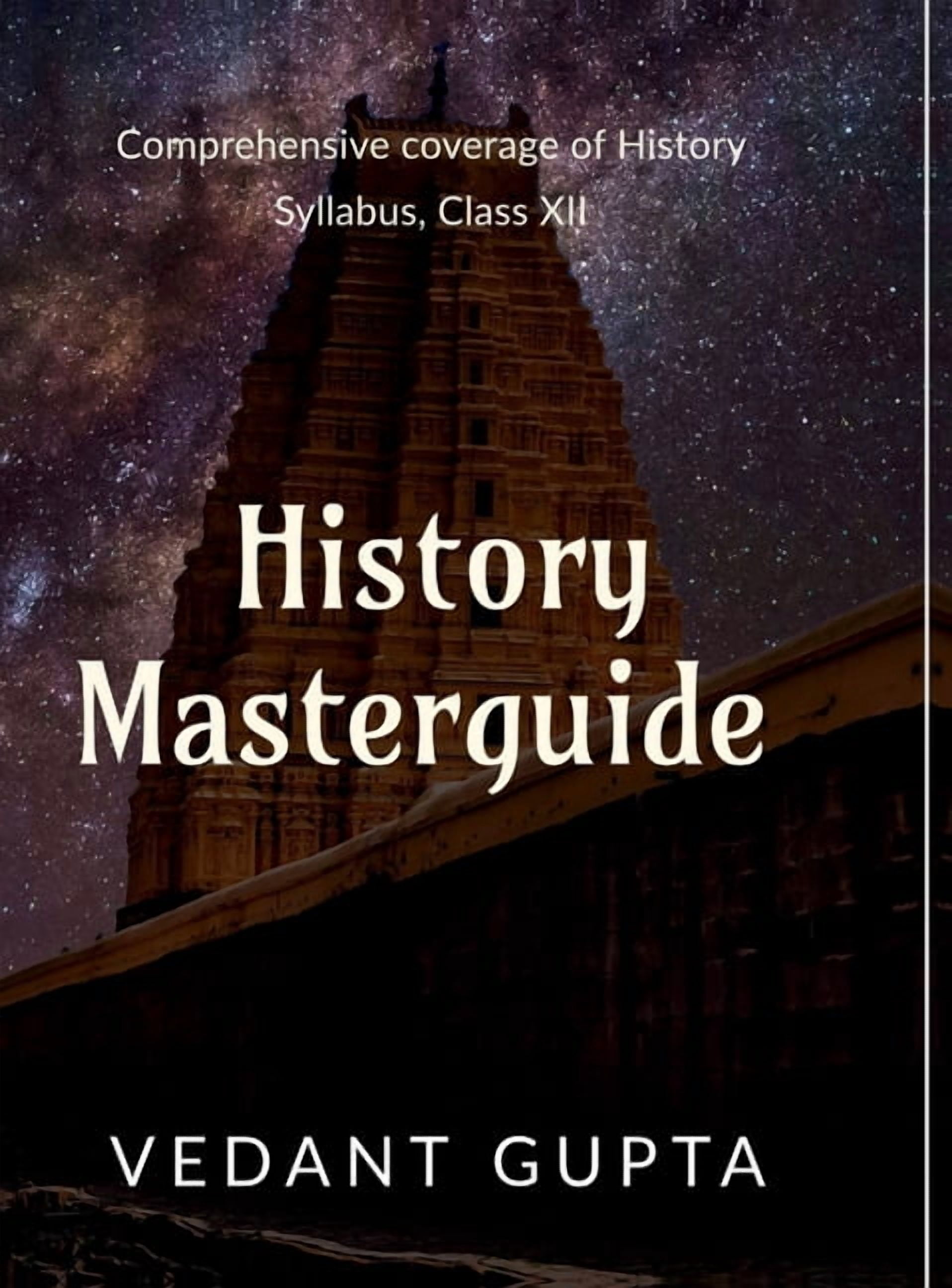 History Masterguide: Comprehensive coverage of History Syllabus, Class ...