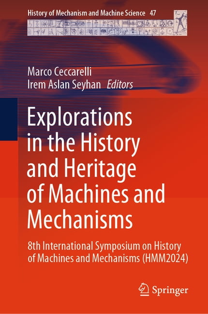 History of Mechanism and Machine Science Explorations in the History ...